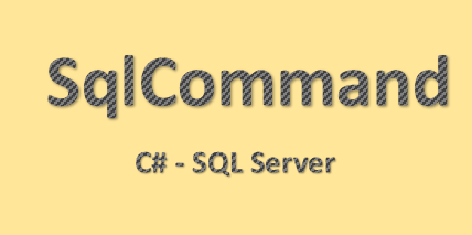 (ADO.NET) SqlCommand truy vấn và cập nhật dữ liệu C# SQL Server