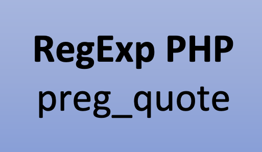 Hàm preg_quote trong PHP