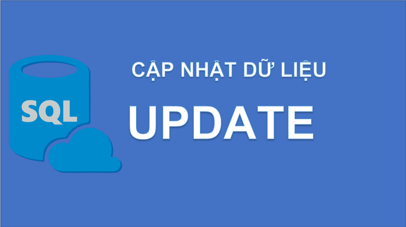 Mệnh đề UPDATE cập nhật dữ liệu SQL