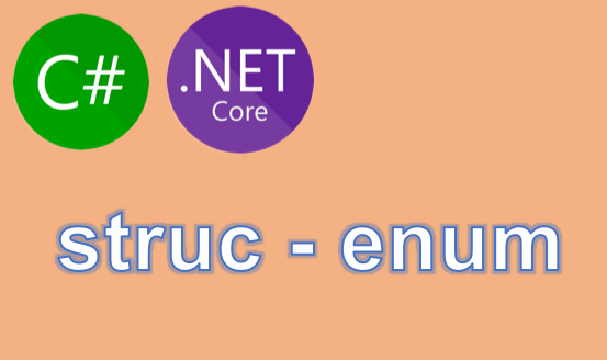Sử dụng cấu trúc struct và kiểu liệt kê enum trong lập trình C# C Sharp